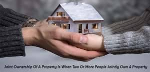 Joint Ownership Of Property & Its Types